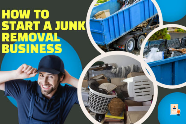 How to Start a Junk Removal Business? Here's Everything You Need To Know